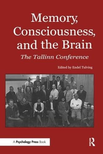 Memory, Consciousness and the Brain: The Tallinn Conference by Endel ...