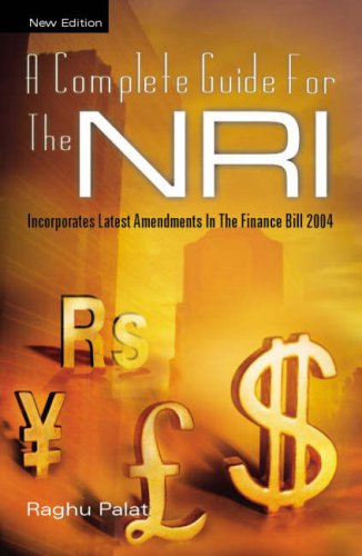A Complete Guide For The NRI (Seventh Edition) by Raghu Palat | Goodreads