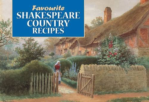 Favourite Shakespeare Country Recipes by Dorothy Baldock | Goodreads