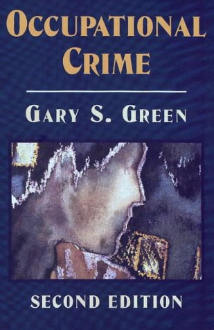 Occupational Crime by Gary S. Green | Goodreads