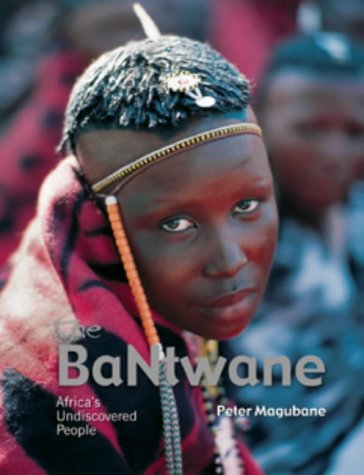 The BaNtwane: Africa's Undiscovered People by Peter Magubane | Goodreads