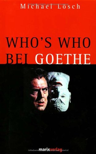 Who's who bei Goethe by Michael Lösch | Goodreads