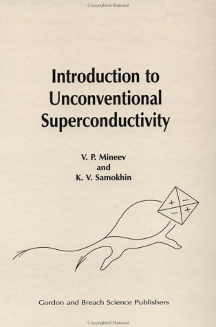Introduction to Unconventional Superconductivity by Vladimir P Mineev ...