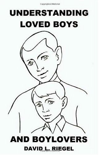 Understanding Loved Boys And Boylovers by David L. Riegel | Goodreads