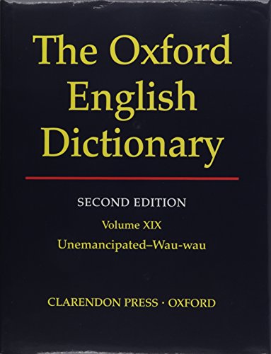 Oxford English Dictionary: Vol. 19: Unemancipated - Wau-wau by John ...