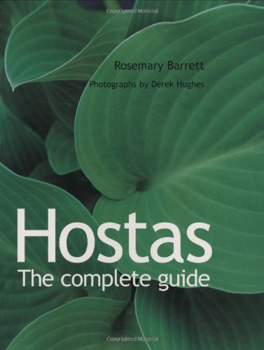 Hostas : The Complete Guide by Rosemary Barrett | Goodreads