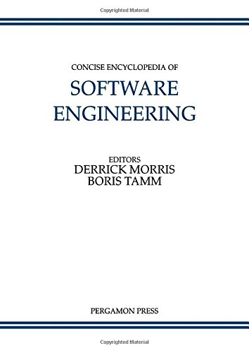 Concise Encyclopedia of Software Engineering by Derrick Morris | Goodreads