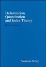 Deformation Quantization and Index Theory by Boris Fedosov | Goodreads
