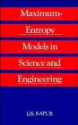 Maximum Entropy Models in Science and Engineering by J.N. Kapur | Goodreads