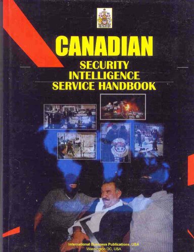 Canadian Security Intelligence Service (CSIS) Handbook by USA ...