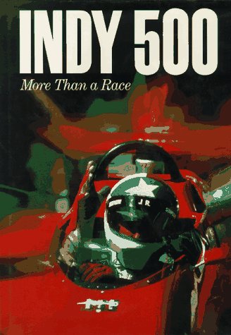 Indy 500: More Than a Race by Tom Carnegie | Goodreads
