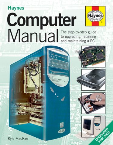 Haynes Computer Manual: The Step-By-Step Guide to Upgrading and ...