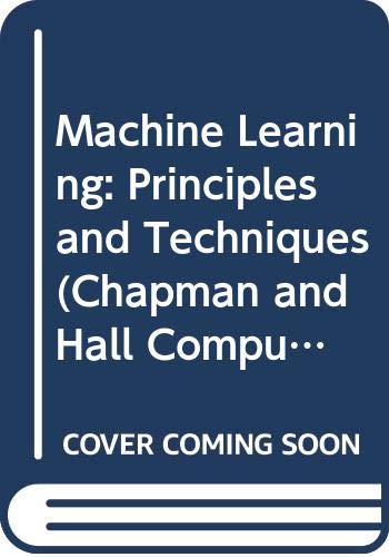 Machine Learning: Principles and Techniques by Richard S. Forsyth ...