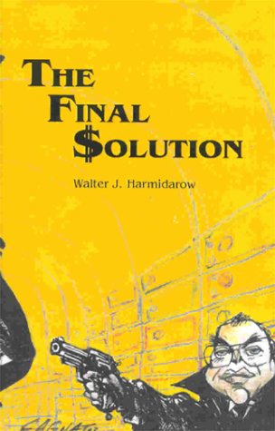 The final solution by Walter J Harmidarow | Goodreads