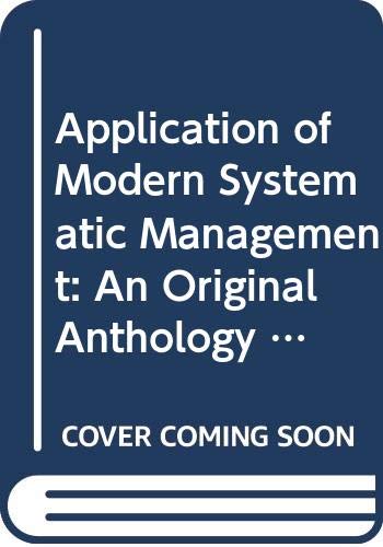 Application of Modern Systematic Management: An Original Anthology by ...