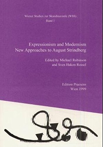 Expressionism and Modernism. New Approaches to August Strindberg by ...