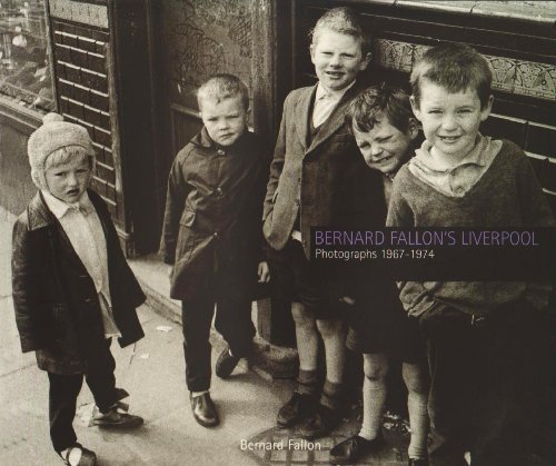 Bernard Fallon's Liverpool: Photographs 1966-1974 by Bernard Fallon ...