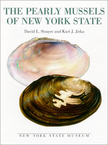 The Pearly Mussels of New York State by David Lowell Strayer | Goodreads