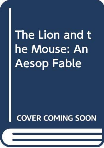 The Lion and the Mouse: An Aesop Fable by Ed Young | Goodreads