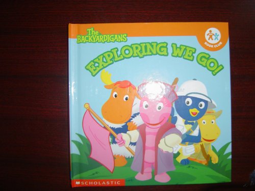 Exploring We Go! (The Backyardigans) by Kitty Fross | Goodreads