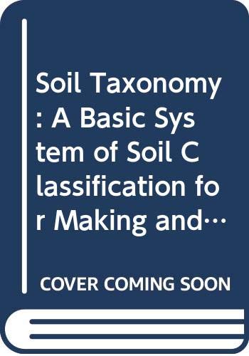 Soil Taxonomy: A Basic System of Soil Classification for Making and ...