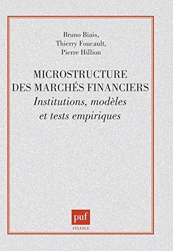 Microstructure des marchés financiers. institutions, modèles et tests ...