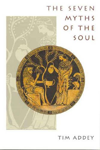 The Seven Myths of the Soul by Tim Addey | Goodreads