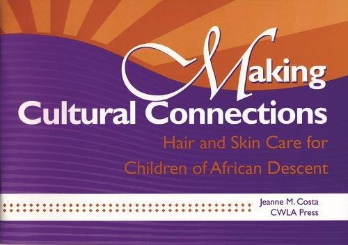 Making Cultural Connections: Hair and Skin Care for Children of African ...