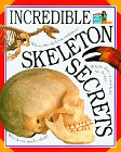 Incredible Skeleton Secrets (Snap Shot) by Angela Wilkes | Goodreads