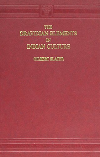The Dravidian Element in Indian culture by Gilbert Slater | Goodreads