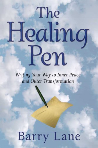 The Healing Pen: Writing Your Way to Inner Peace and Outer ...