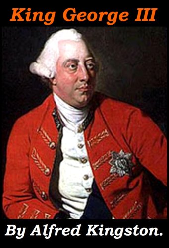 King George III (the Mad King) by Alfred Kingston | Goodreads