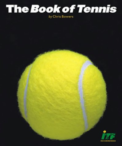 The Book of Tennis by Chris Bowers | Goodreads