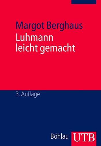 Luhmann Leicht Gemacht: Eine Einfuhrung in Die Systemtheorie by Margot ...