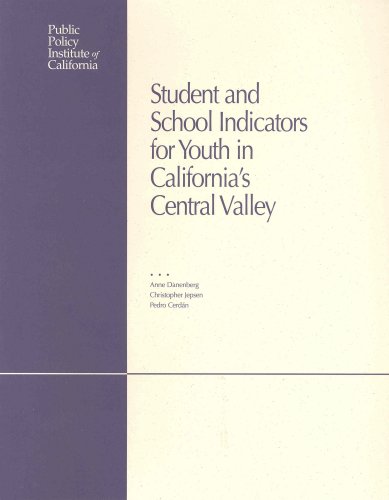 Student and School Indicators for Youth in California's Central Valley ...