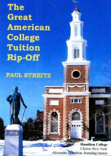 The Great American College Tuition Rip-Off by Paul Streitz | Goodreads