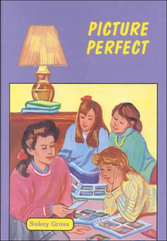 Picture Perfect by Sukey S. Gross | Goodreads