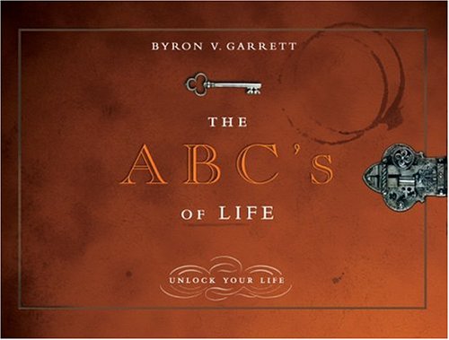 The ABC's of Life by Byron V. Garrett | Goodreads