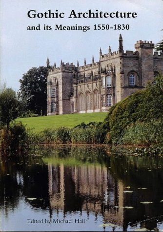 Gothic Architecture and its Meaning, 1550-1830 After the acceptance of ...