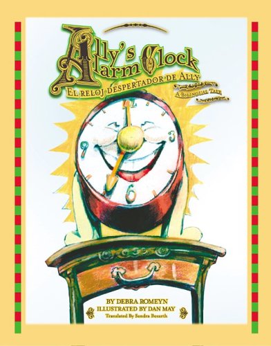 Ally's Alarm Clock: El Reloj Despertador De Ally by Debra Romeyn ...