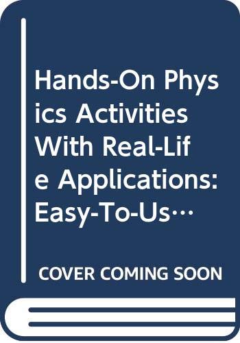 Hands-On Physics Activities With Real-Life Applications : Easy-To-Use ...