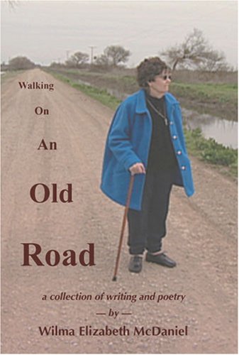 Walking On An Old Road: a collection of writing and poetry by Wilma ...