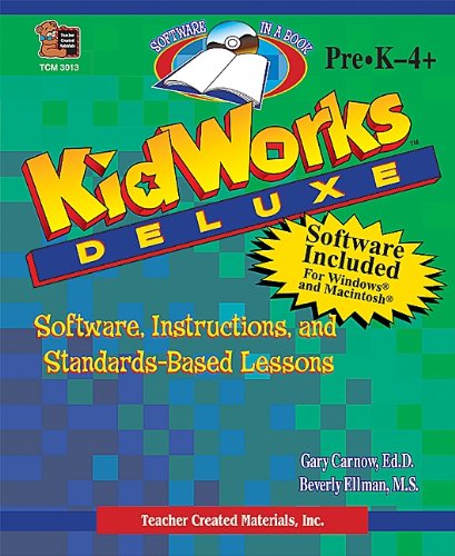 Kids Works Deluxe: Software Included [With 2 CDROMs] by Gary Carnow ...