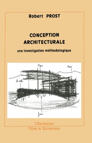 La conception architecturale (French Edition) by Robert Prost | Goodreads