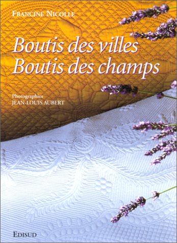 Boutis des villes, boutis des champs by Francis Nicolle | Goodreads