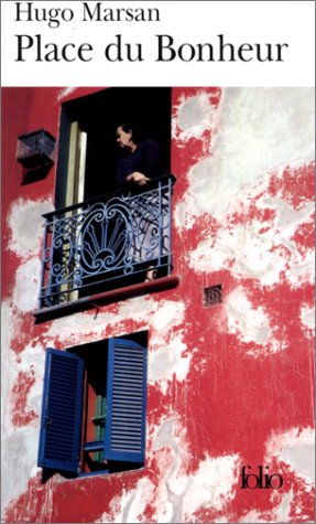 Place Du Bonheur by Hugo Marsan | Goodreads