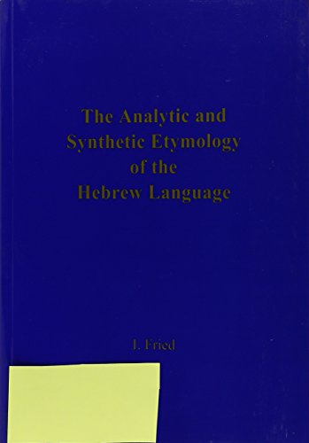 The Analytic and Synthetic Etymology of the Hebrew Language by Isaac ...