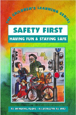 Safety First - Having Fun & Staying Safe by Menucha Fuchs | Goodreads