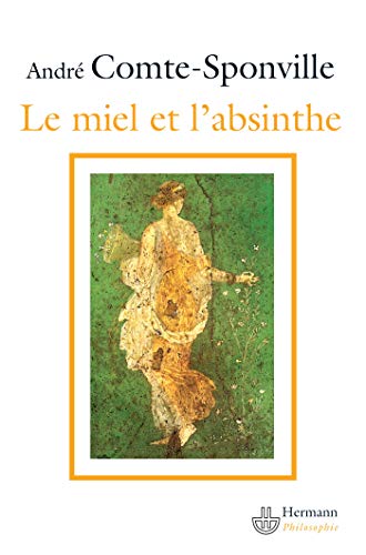Le miel et l'absinthe: Poésie et philosophie chez Lucrèce by André ...