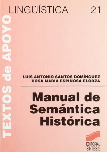 Manual de semántica histórica by Luis Antonio Santos Dominguez | Goodreads